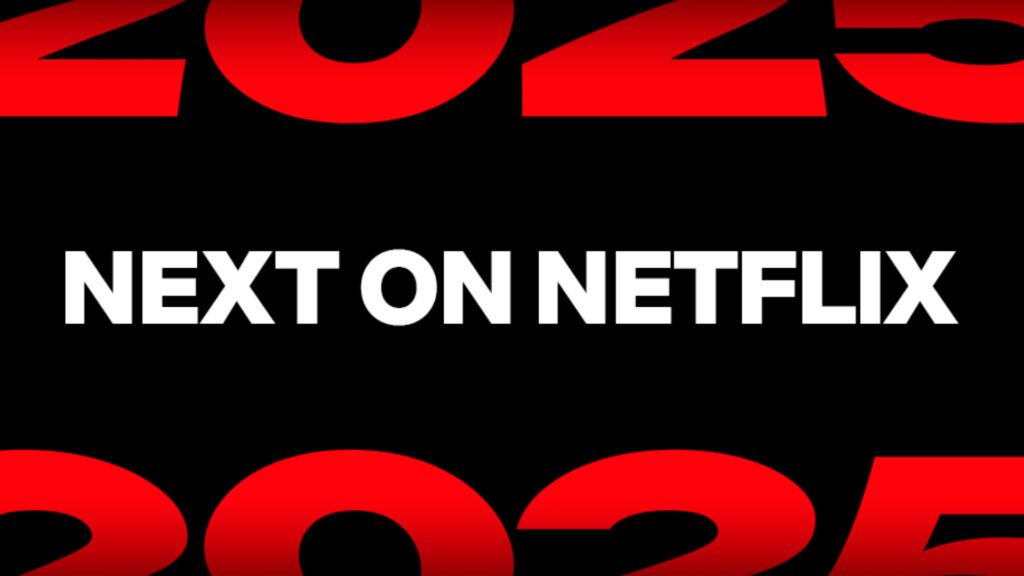 ¡Nuevos lanzamientos! Netflix revela sus próximos proyectos para este 2025